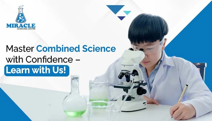 Mastering Combined Science With The Help of Expert Tuition